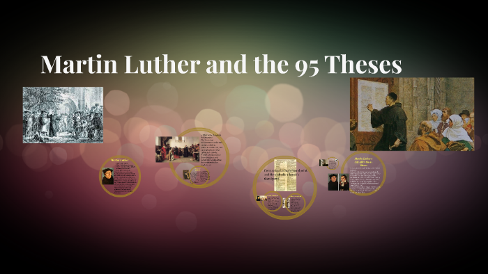 Martin Luther and the 95 Theses by Galilea Rios on Prezi