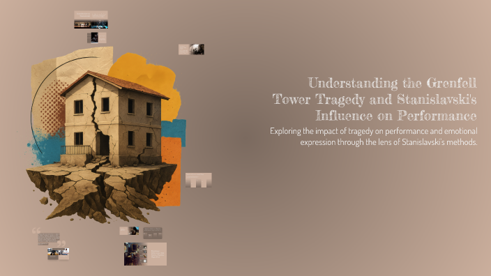 Understanding the Grenfell Tower Tragedy and Stanislavski's Influence ...