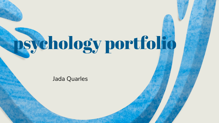 psychology portfolio by jada quarles on Prezi