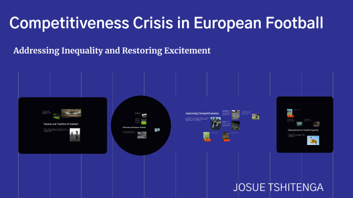 Competitiveness Crisis in European Football by Josue Tshitenga on Prezi