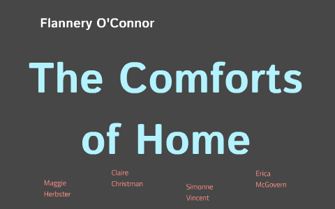 The Comforts of Home by Erica McGovern on Prezi