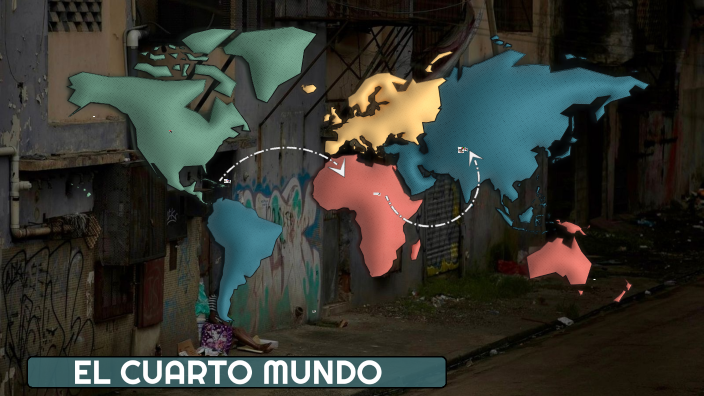 El cuarto mundo by AMBAR ODALYS REYNOSA SOSA "C" on Prezi