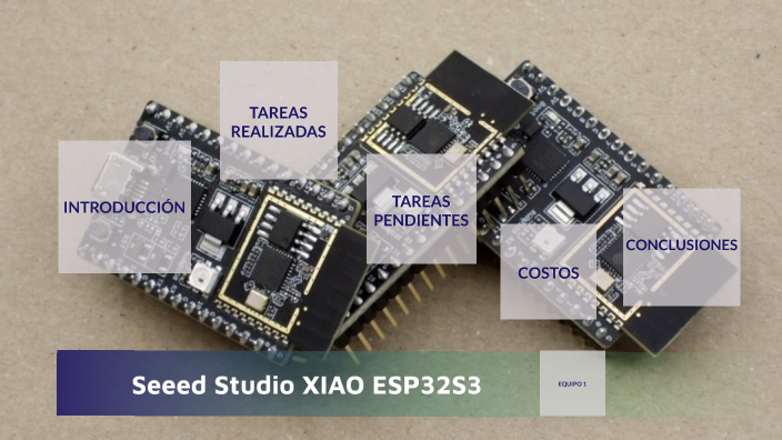 Avances caso XIAO ESP32S3 by Brandon Zarate on Prezi