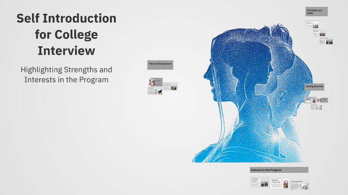 Self Introduction for College Interview by Chaser on Prezi