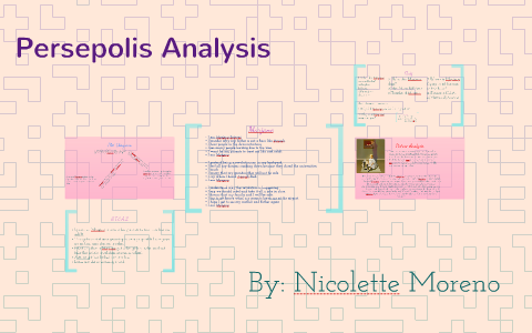 Persepolis Analysis by Nicolette Moreno on Prezi