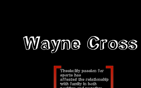 Wayne cross by wayne cross on Prezi