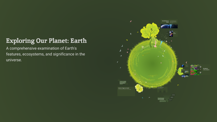 Exploring Our Planet: Earth by zahra mousavi on Prezi
