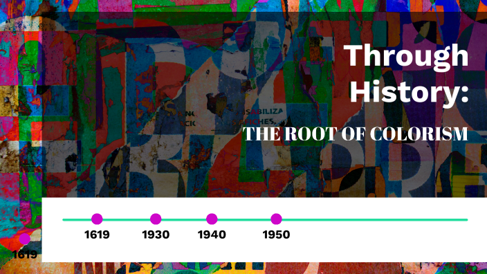 Through History: Colorism by Dartaja Carr on Prezi