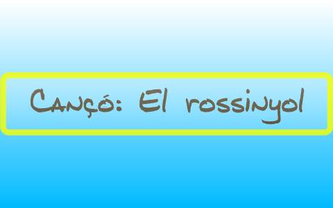 la cançó del rossinyol by Daniel jimbert on Prezi