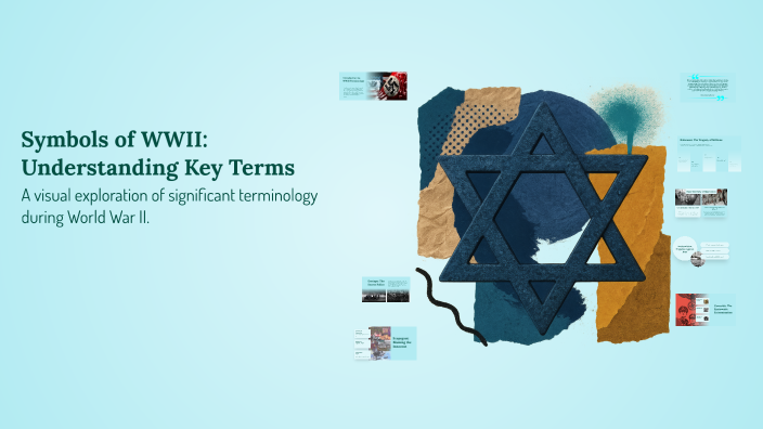Symbols of WWII: Understanding Key Terms by Ava Kerby on Prezi