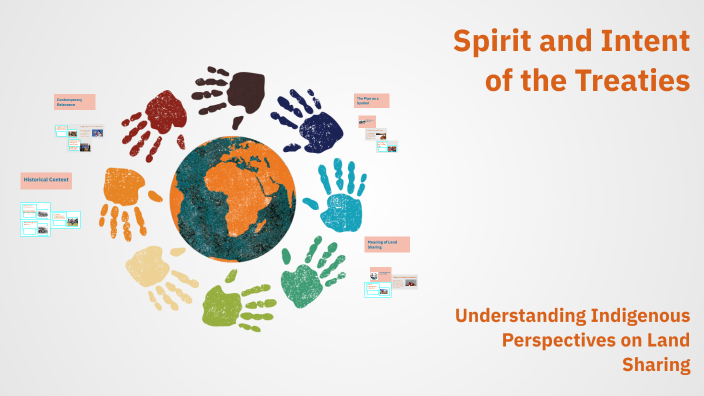 Spirit and Intent of the Treaties by kelsey crane on Prezi