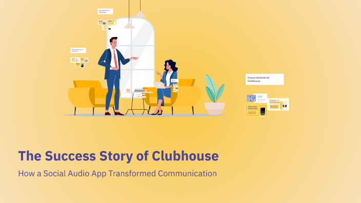 The Success Story of Clubhouse by Levente Földeák on Prezi