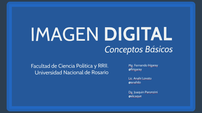 Conceptos Básicos de la Imagen Digital by Joaquin Paronzini on Prezi