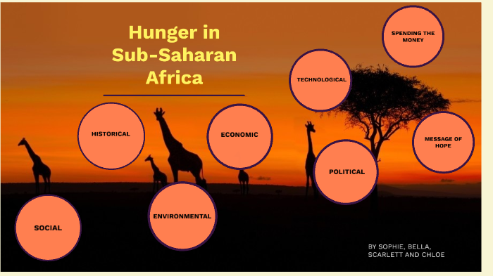 Hunger in Sub-Saharan Africa by sbsc Eghk on Prezi