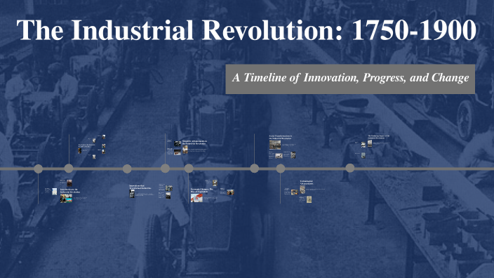 The Industrial Revolution: 1750-1900 by Conley Fowden on Prezi