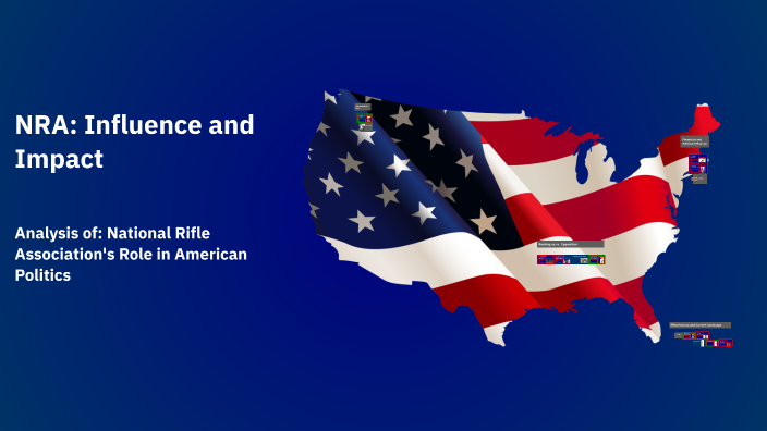 Exploring the NRA: Influence and Impact by Sam Sharma on Prezi