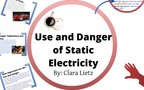 Static Electricity: Uses and Dangers by Clara Lietz on Prezi