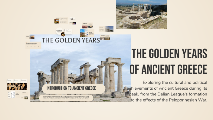 The Golden Years of Ancient Greece by Seth Baranoski on Prezi