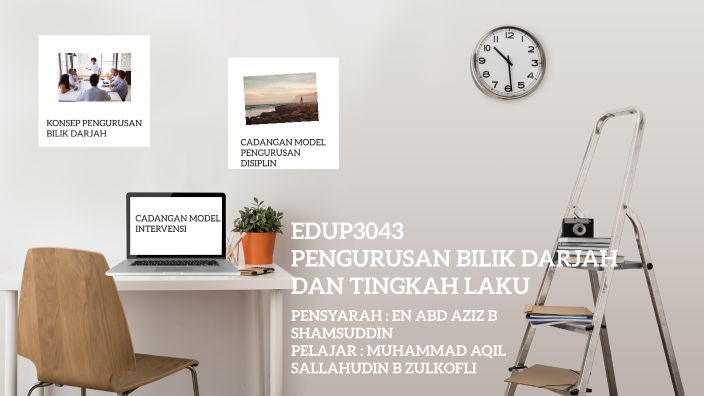 EDUP 3043 PENGURUSAN BILIK DARJAH DAN TINGKAH LAKU by SEJ20621 Muhammad Aqil Sallahudin Bin Z on ...