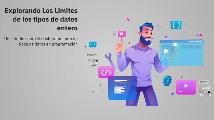 Explorando Los Limites de los tipos de datos entero by Dui Perez on Prezi