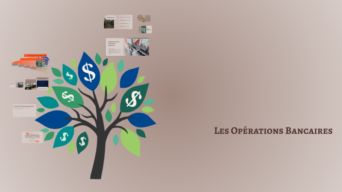 Les Opérations Bancaires by AMMOR YASSINE on Prezi