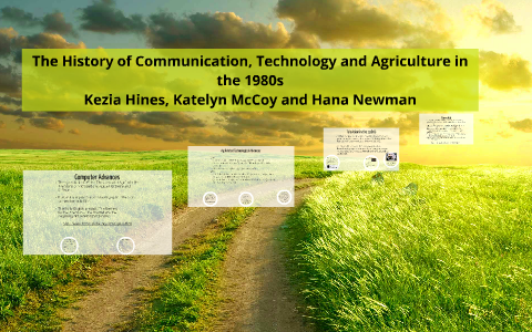 The History of Communication, Technology and Agriculture in by Hana ...