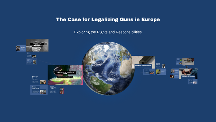 The Case for Legalizing Guns in Europe by Hey ytb on Prezi
