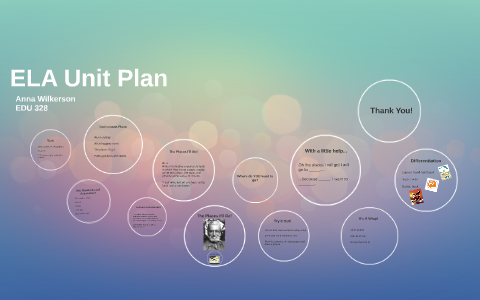 ELA Unit Plan by Anna Wilkerson on Prezi