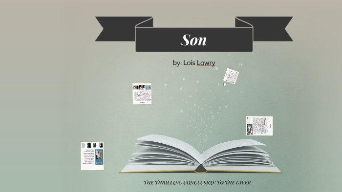 Son by: Lois Lowry by analiese nowell on Prezi