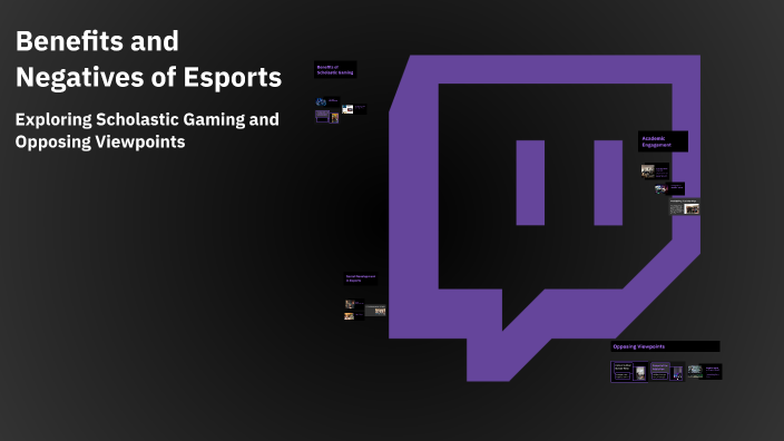Benefits and Negatives of Esports by Bryson Dorn on Prezi