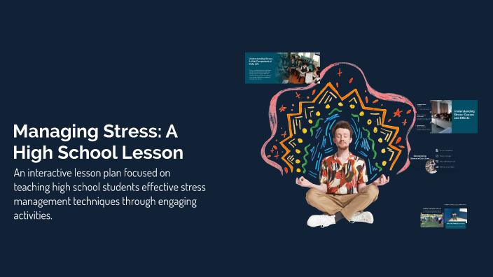 Managing Stress: A High School Lesson by Eddie Robinson on Prezi