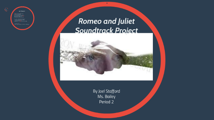 Romeo and Juliet Soundtrack Project by joel stafford on Prezi