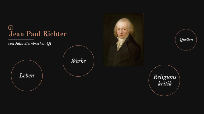 Jean Paul Richter by Julia Steinbrecher on Prezi