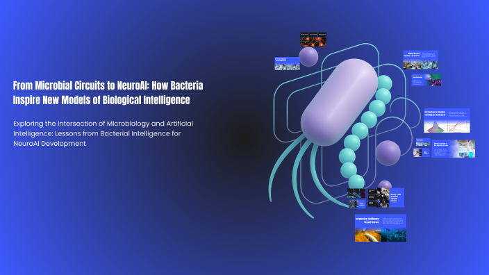 From Microbial Circuits to NeuroAI: How Bacteria Inspire New Models of ...