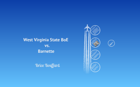 West Virginia State Board of Education v. Barnette (1943) by Brice ...