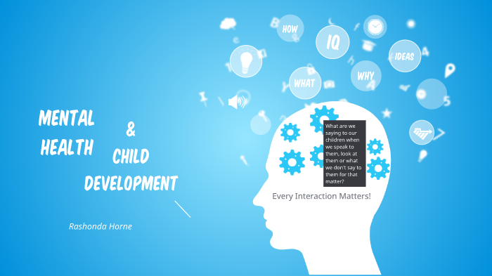 Mental Health and Child Development by Rashonda Horne on Prezi