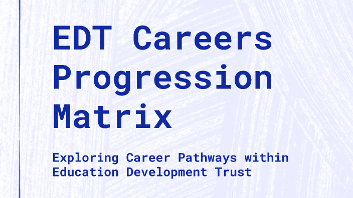 EDT Careers Progression Matrix by Bobbie Black on Prezi
