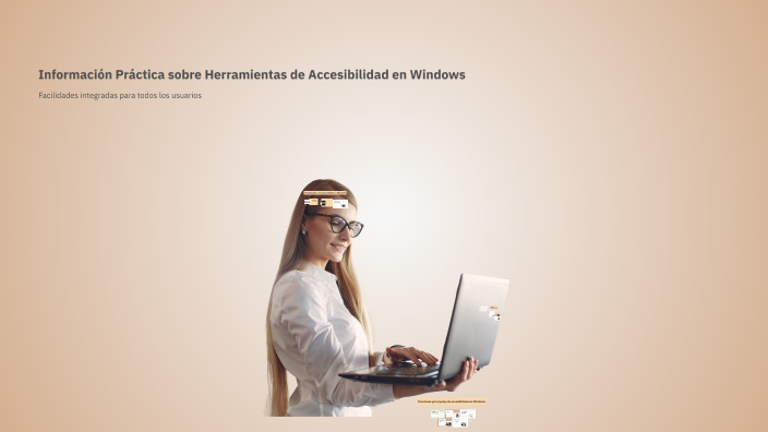 Información Práctica sobre Herramientas de Accesibilidad en Windows by ...