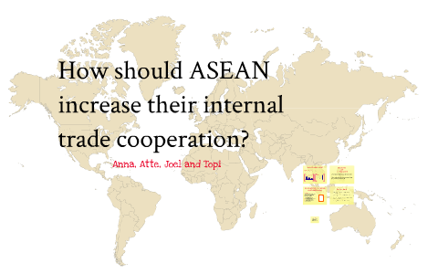 ASEAN intra-regional trade cooperation by Anna Johansson on Prezi
