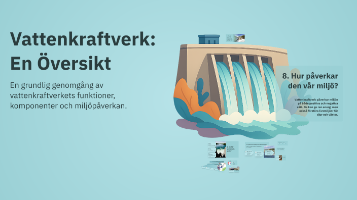 Vattenkraftverk: En Översikt by Aran Azimy on Prezi