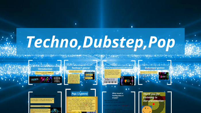 Techno,Dubstep,pop by michael t on Prezi