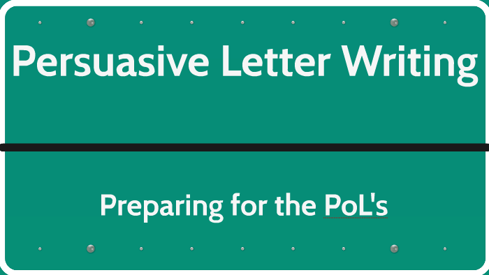 Persuasive Letters by Ashley Seiss on Prezi