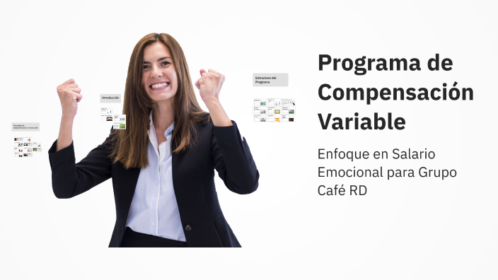 Programa de Compensación Variable by Ana De la Cruz on Prezi