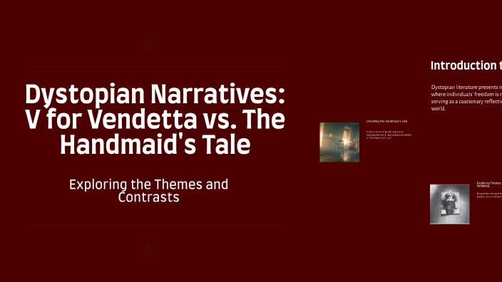 Dystopian Narratives: V for Vendetta vs. The Handmaid's Tale by Tanna ...