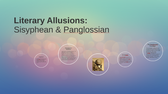 Literary Allusions: Sisyphean & Panglossian by Maggie Fleenor on Prezi
