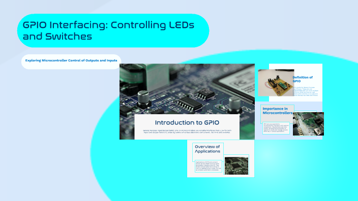 GPIO Interfacing: Controlling LEDs and Switches by jefford langcuyan on Prezi