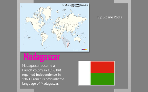French Speaking Countries of the World: Madagascar by Sloane Rodia on Prezi