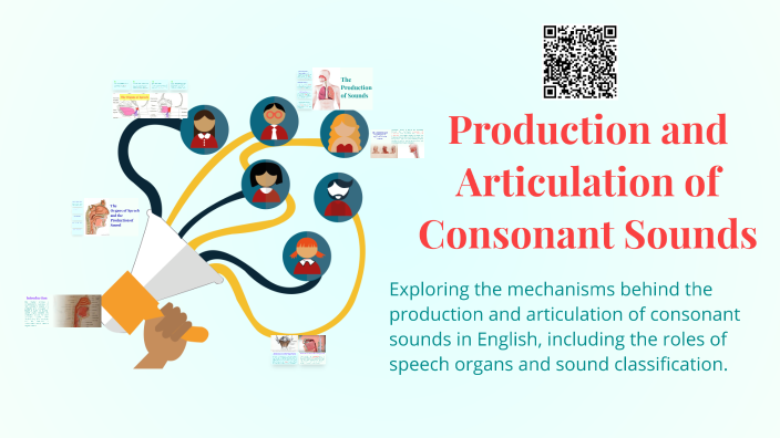 Production and Articulation of Consonant Sounds by Omar Ghafor on Prezi