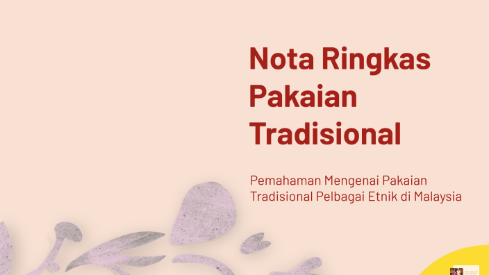 Nota Ringkas Pakaian Tradisional by Annber 28 on Prezi