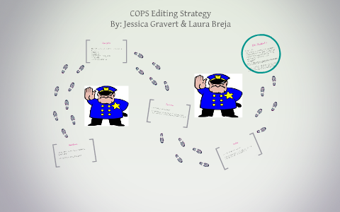 COPS Editing Strategy by Jessica Gravert on Prezi